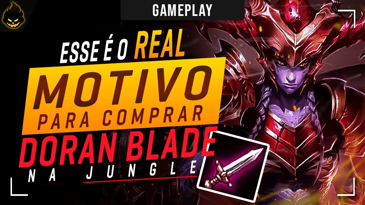 VEJA O REAL MOTIVO para comprar DORAN BLADE na jungle | Shyvana ...