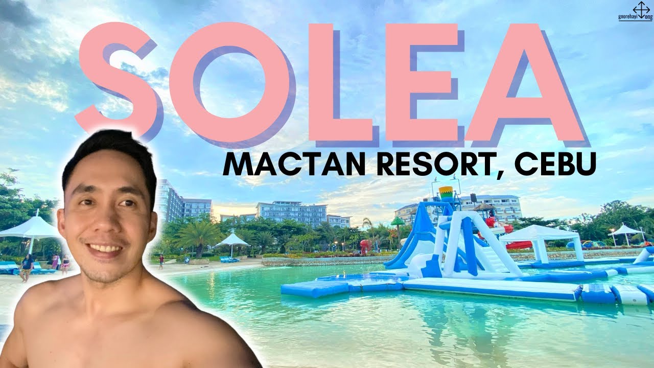 SOLEA MACTAN RESORT | Family Friendly Resort in the CENTER of MACTAN ...