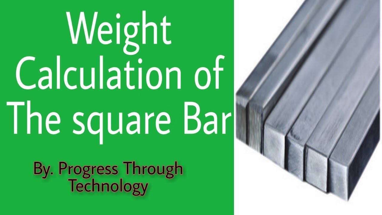 How Will Calculate The Square Bar Weight YouTube how-will-calculate-the-square-bar-weight-youtube