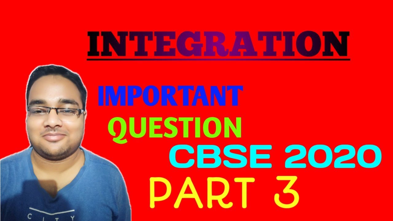 Most expected questions of //CBSE// 2020// class12// INTEGRATION// PART ...