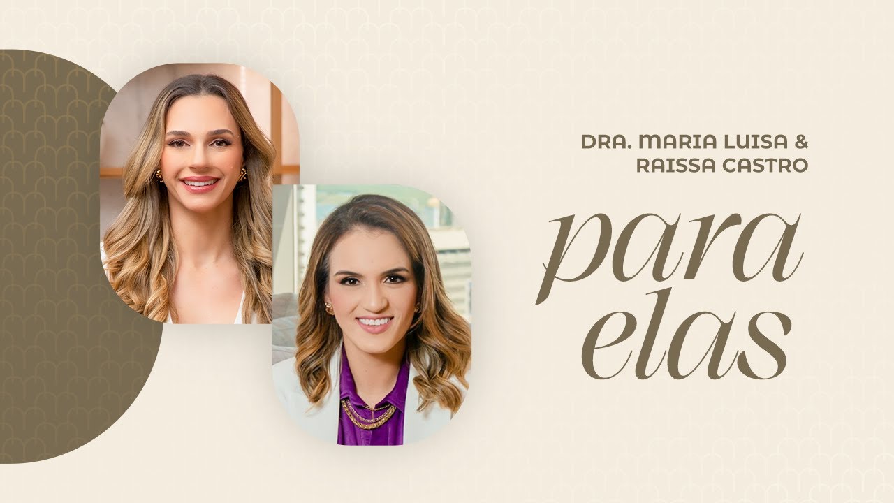 Maria Luisa & RAISSA CASTRO Para Elas #26 - YouTube