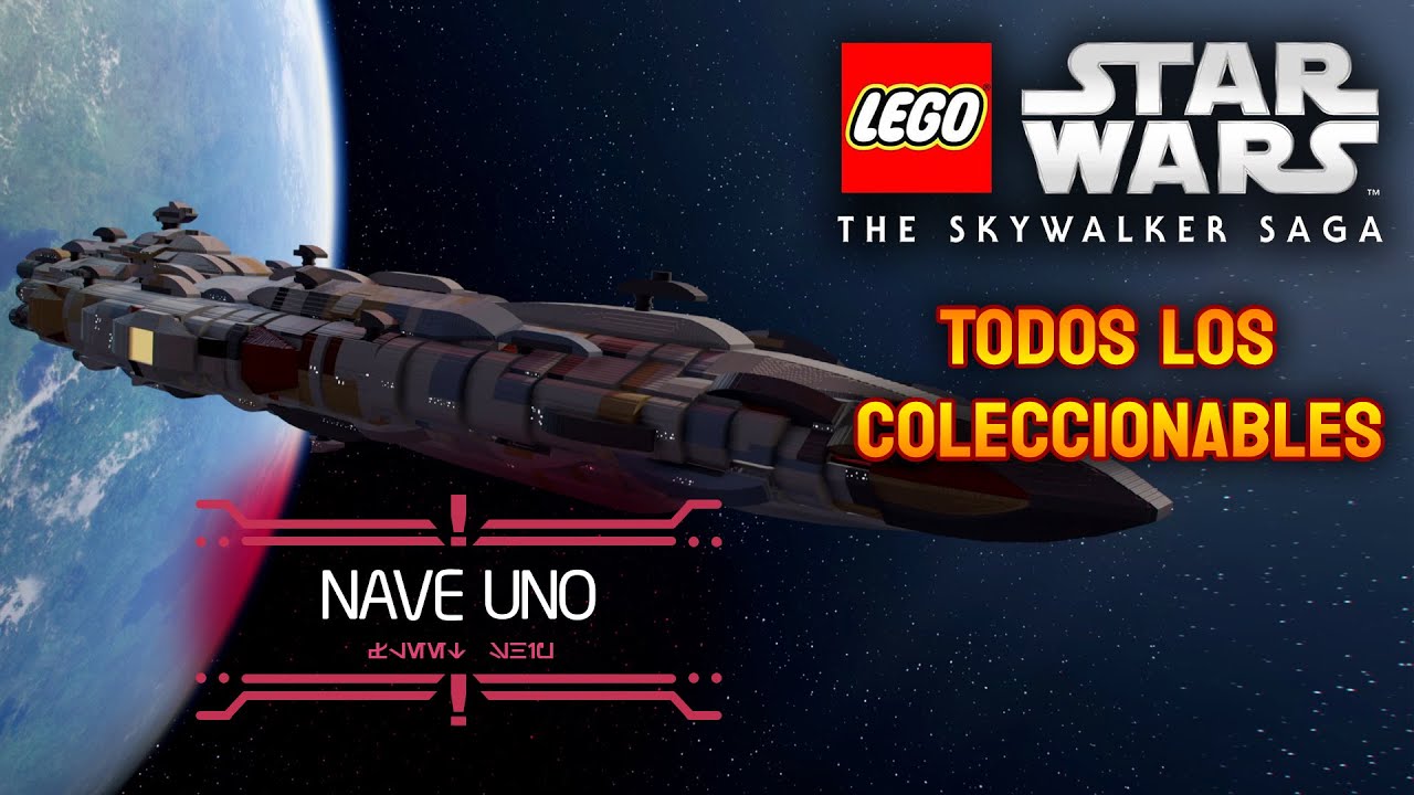 [Guía 100%] LEGO Star Wars The Skywalker Saga - "Nave Uno" - Nave ...