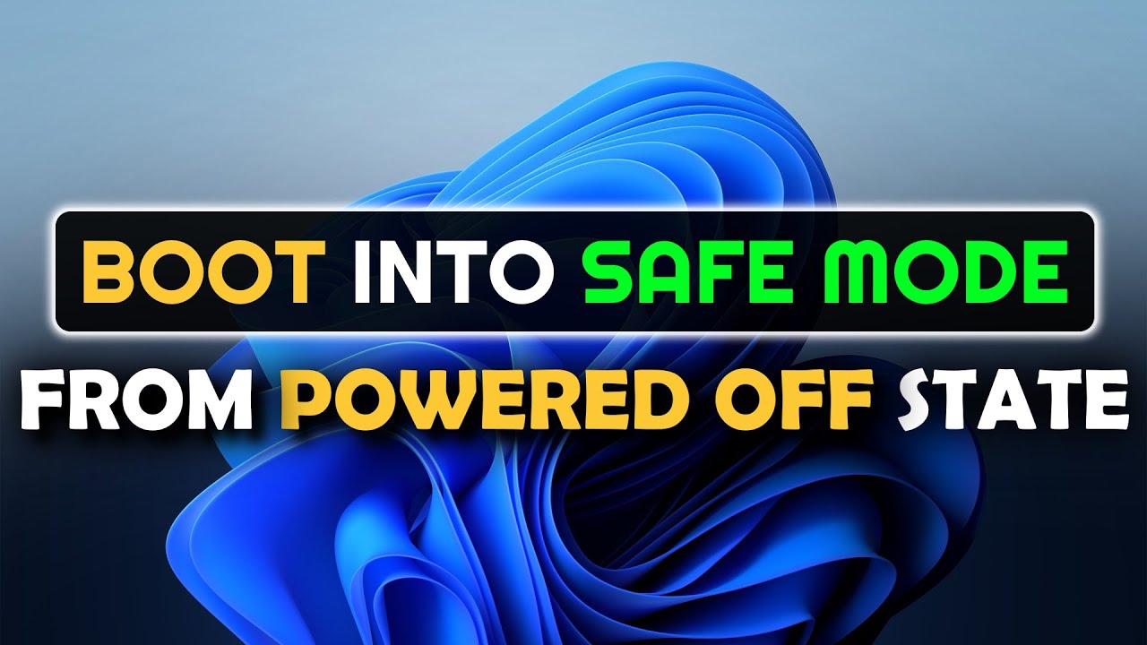 How To Boot Into Safe Mode From Powered-Off State On Windows 10 and 11 ...