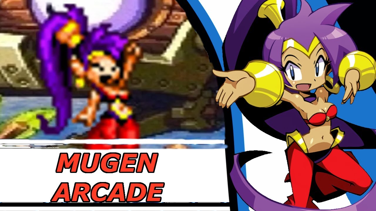 Mugen Arcade Mode with Shantae by RoySquadRocks - YouTube