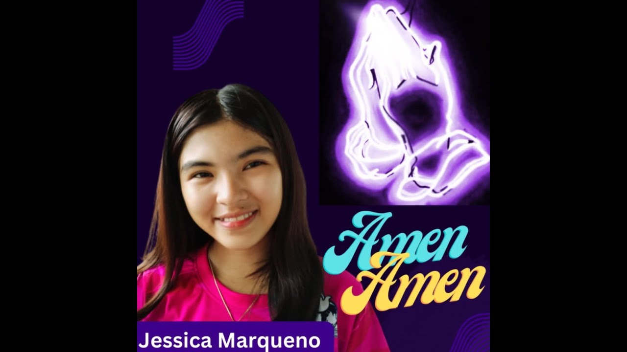 Amen Amen by JESSICA MARQUENO - YouTube
