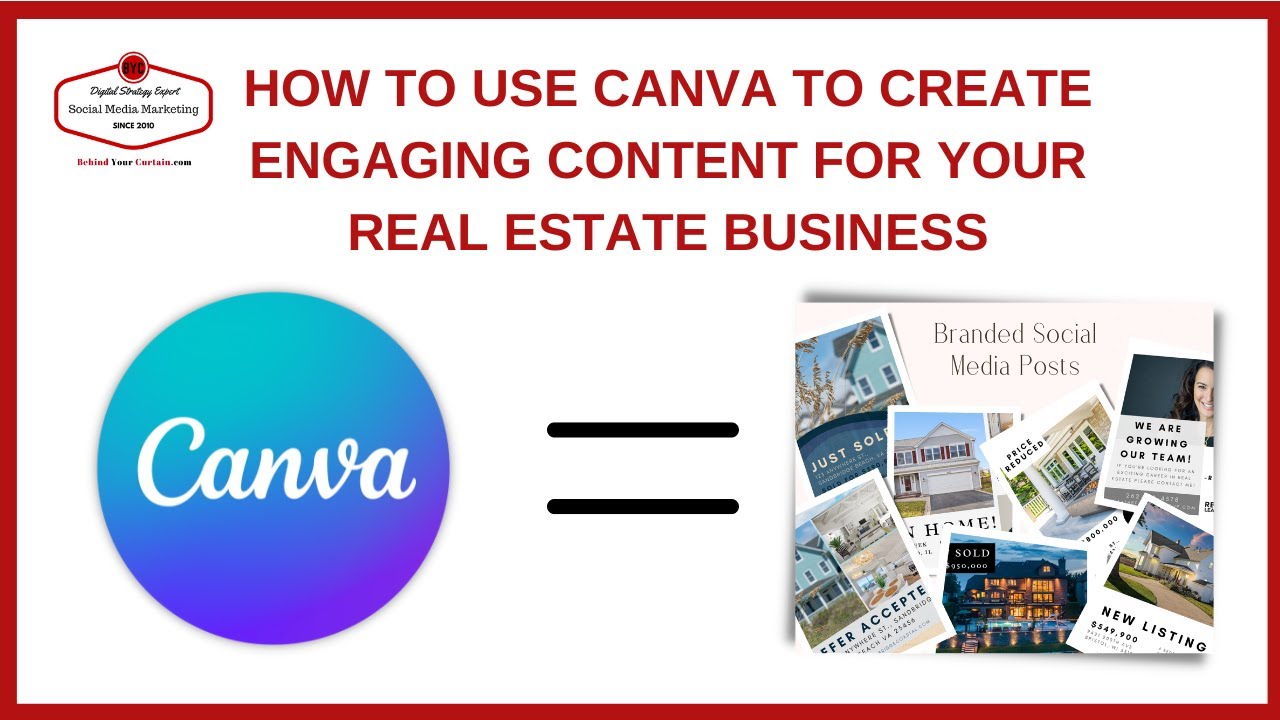 HOW TO USE CANVA TO CREATE ENGAGING CONTENT FOR YOUR REAL ESTATE ...