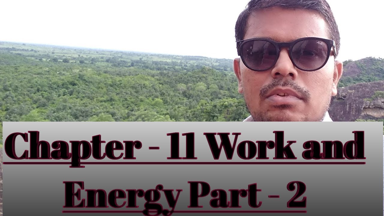 Chapter 11 Work And Energy Part 2 YouTube chapter-11-work-and-energy-part-2-youtube