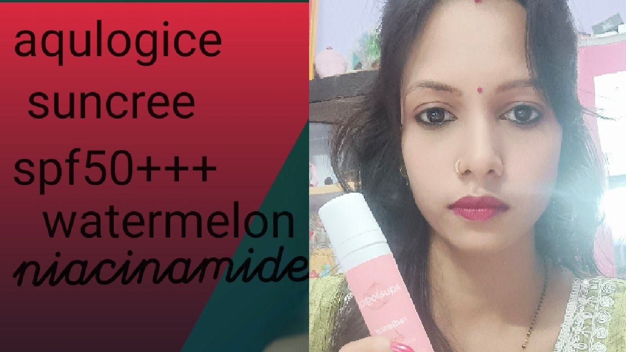 BEST Aqualogica sunscreen for combination skin/Aqualogica watermelon ...