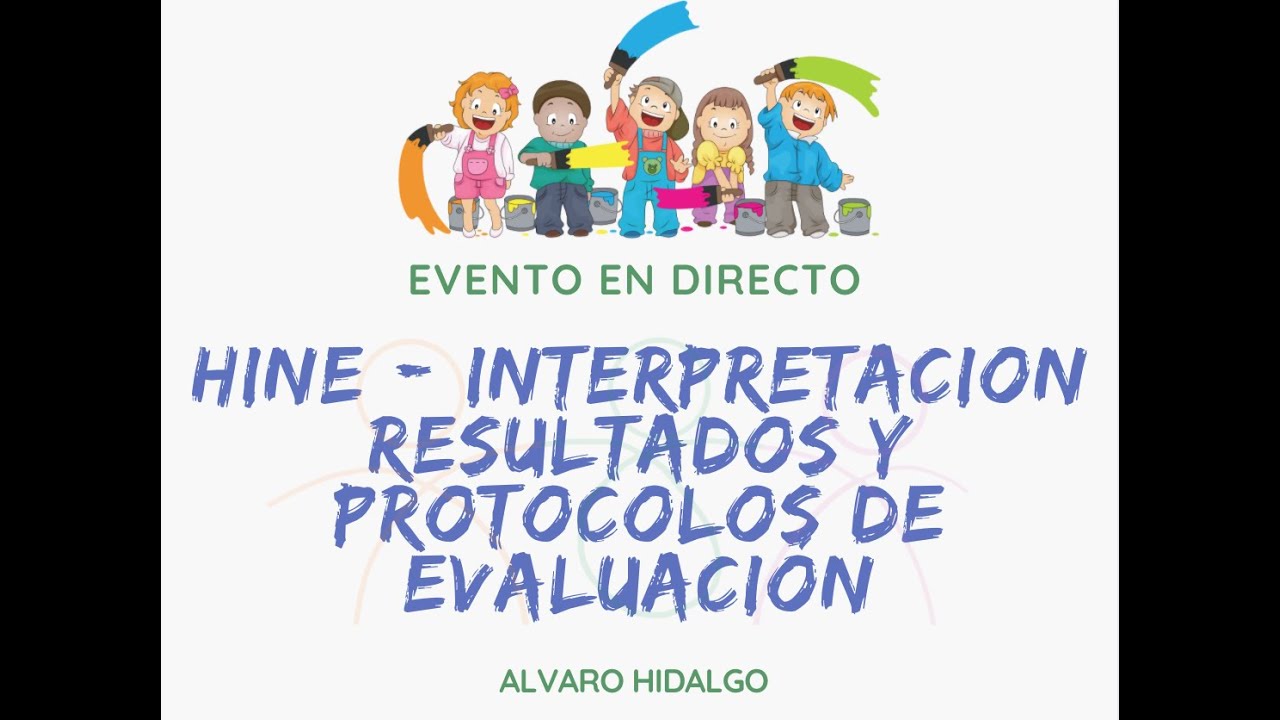 AEIPI - HINE - Interpretación de resultados y protocolos de actuación ...