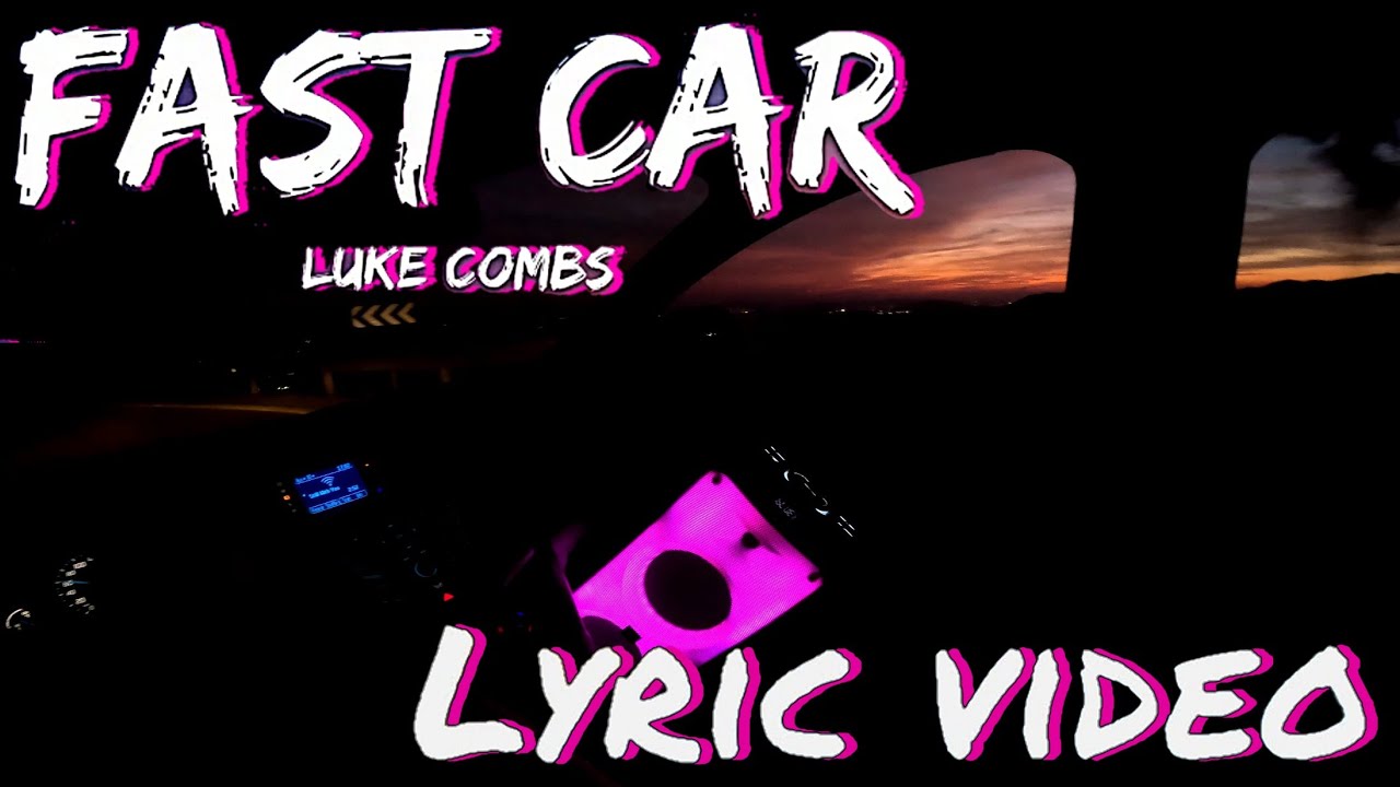Luke Combs - Fast Car (Lyric Video) - YouTube