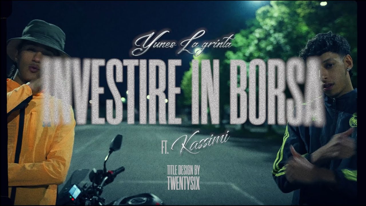 Yunes LaGrintaa - Investire in borsa feat. Kassimi (Lyric Video) - YouTube