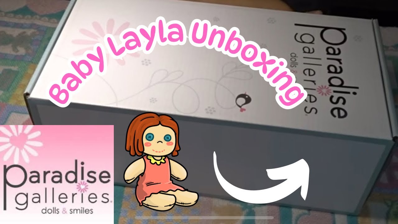 Unboxing Paradise Galleries 💕💖Layla💖💕 Reborn Baby - YouTube