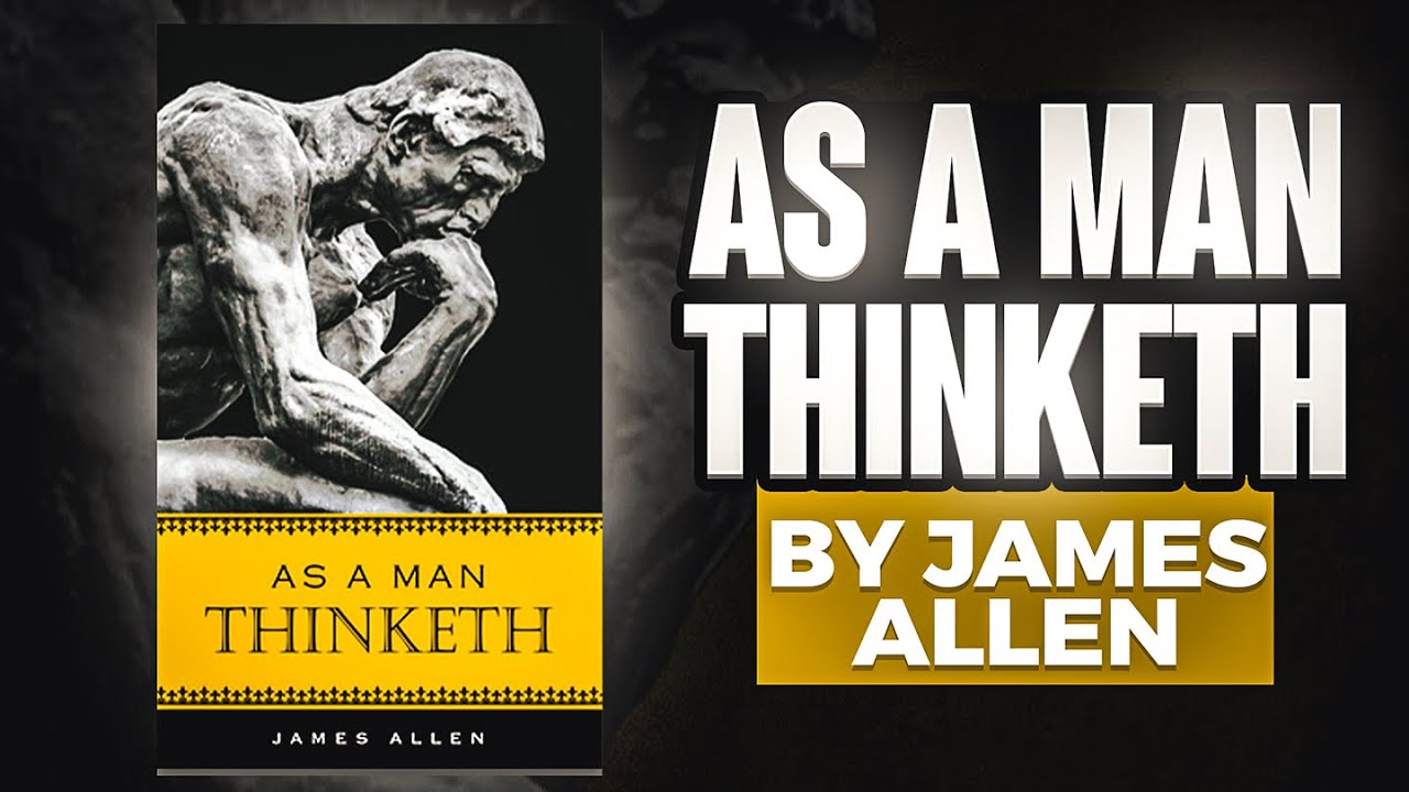 As A Man Thinketh (1903) Audiobook - By James Allen - YouTube