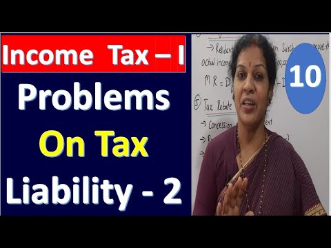 10. Problems On Tax Liability: Part - 2 from Income Tax - YouTube