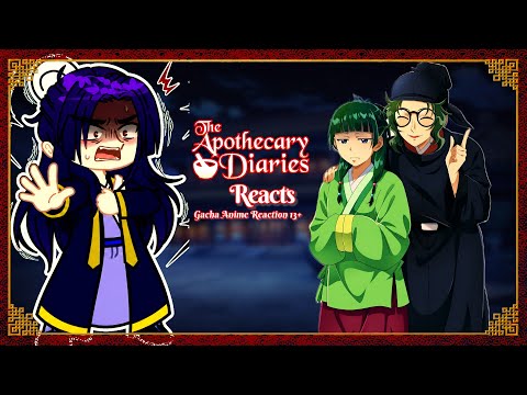 💖Apothecary Diaries React to Maomao & La Clan✨Part 1✨Gacha Anime Reaction