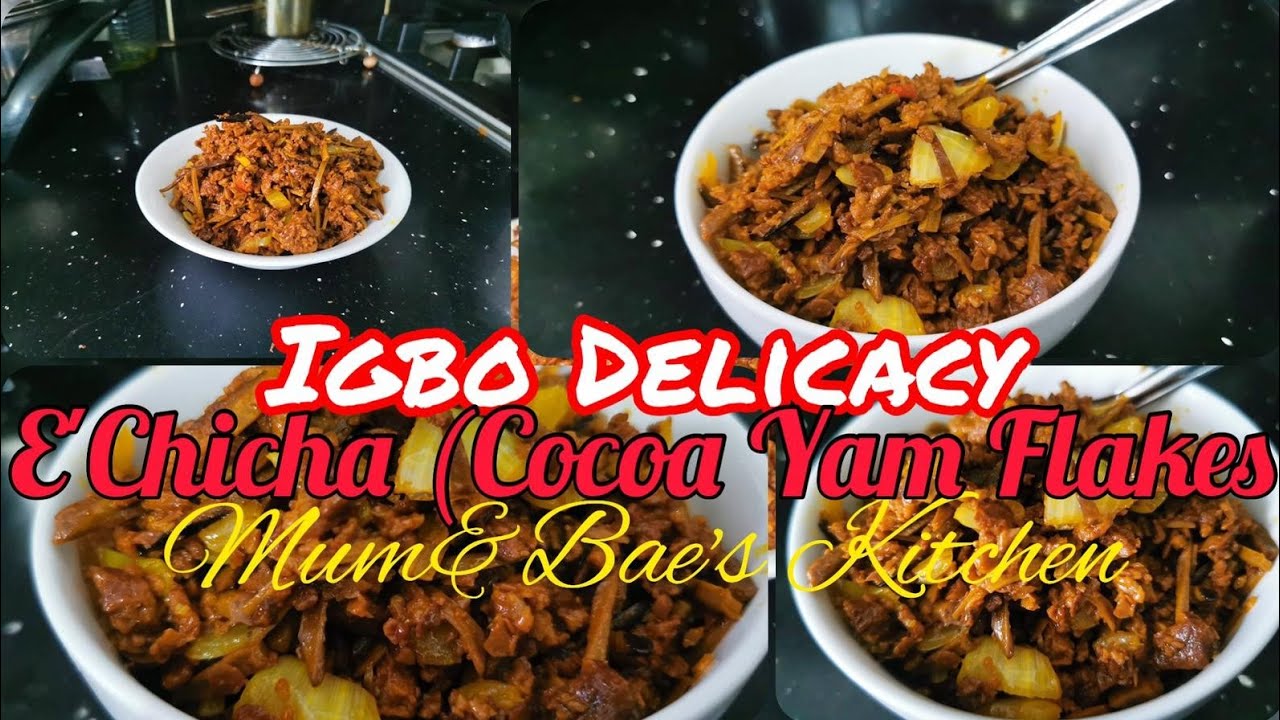 How To Make E'chicha Igbo Delicacy in Diaspora(Cocoyam Flakes Meal ...