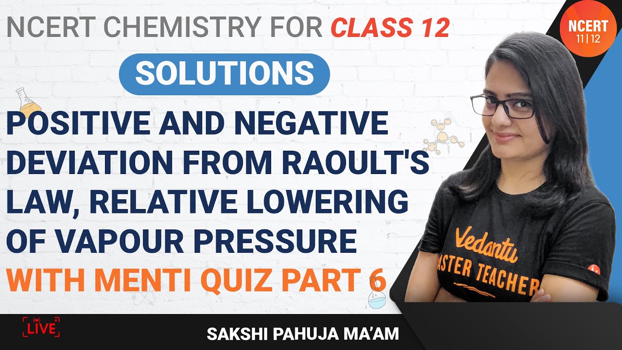 Solutions-6 | Positive & Negative Deviation from Raoult's Law ...