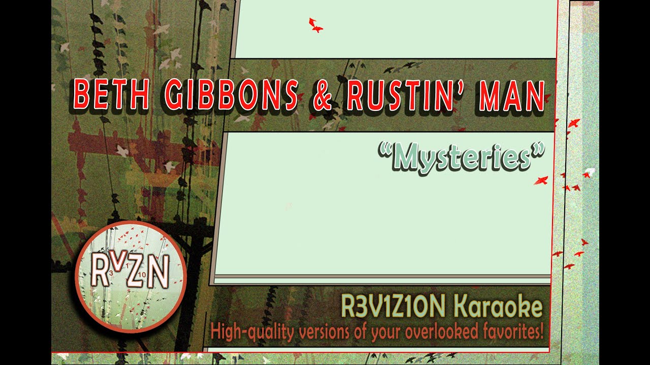 Beth Gibbons & Rustin' Man "Mysteries" Karaoke Instrumental Lyrics ...