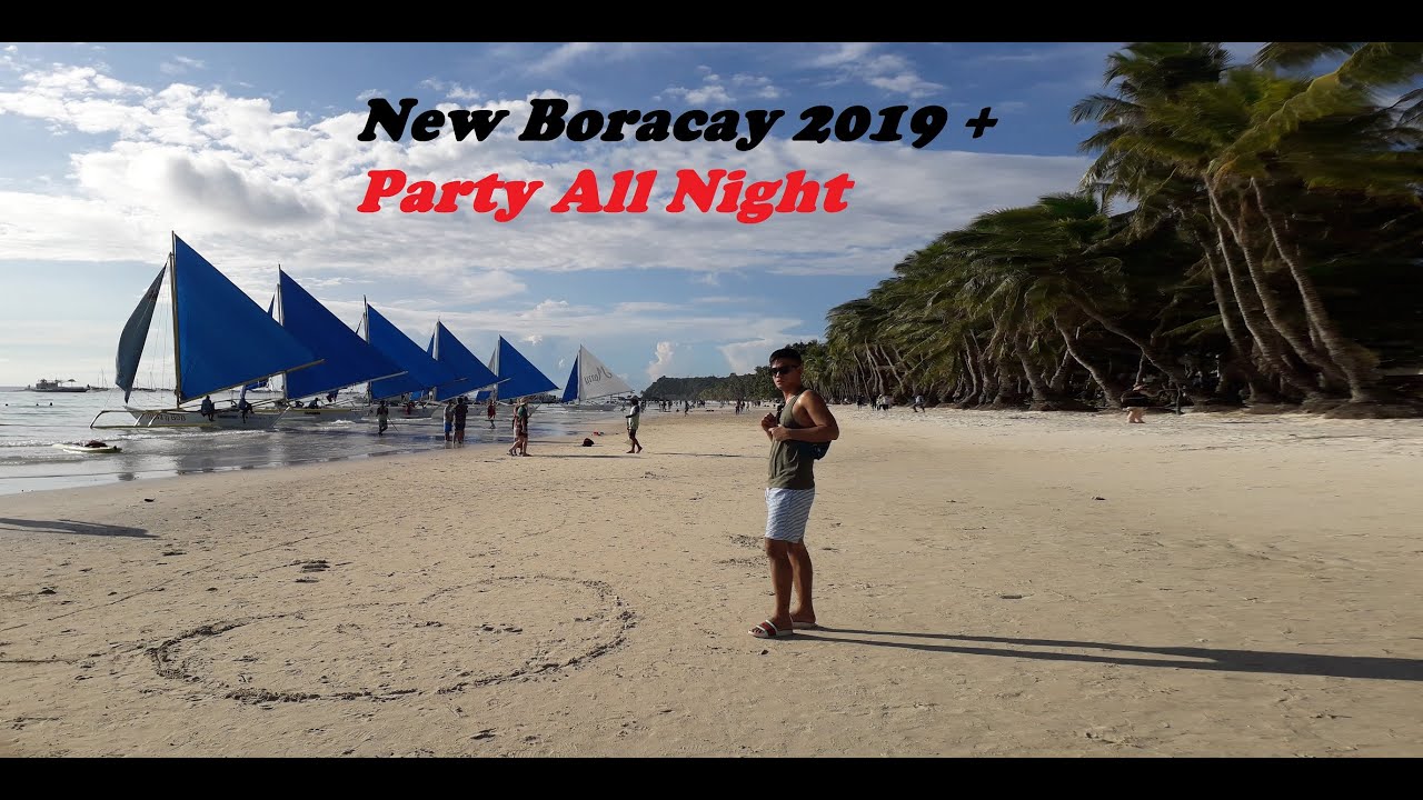 New Boracay + Party All Night - YouTube