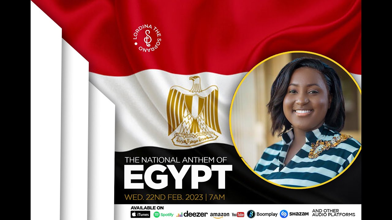 The National Anthem of EGYPT || Lordina The Soprano - YouTube