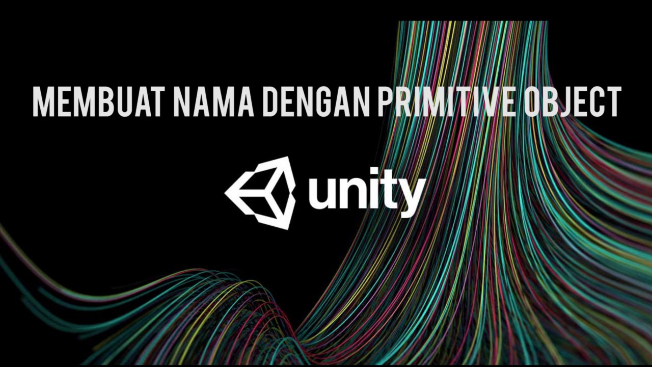 Membuat Nama dengan Primitive Object | Tutorial Unity 3D - YouTube
