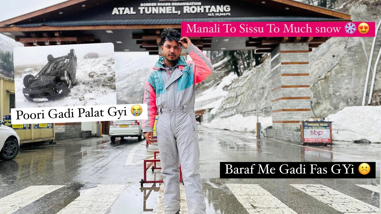 Poori Gadi Palat Gyi Atal tunnel Ke Pass 😭 - YouTube