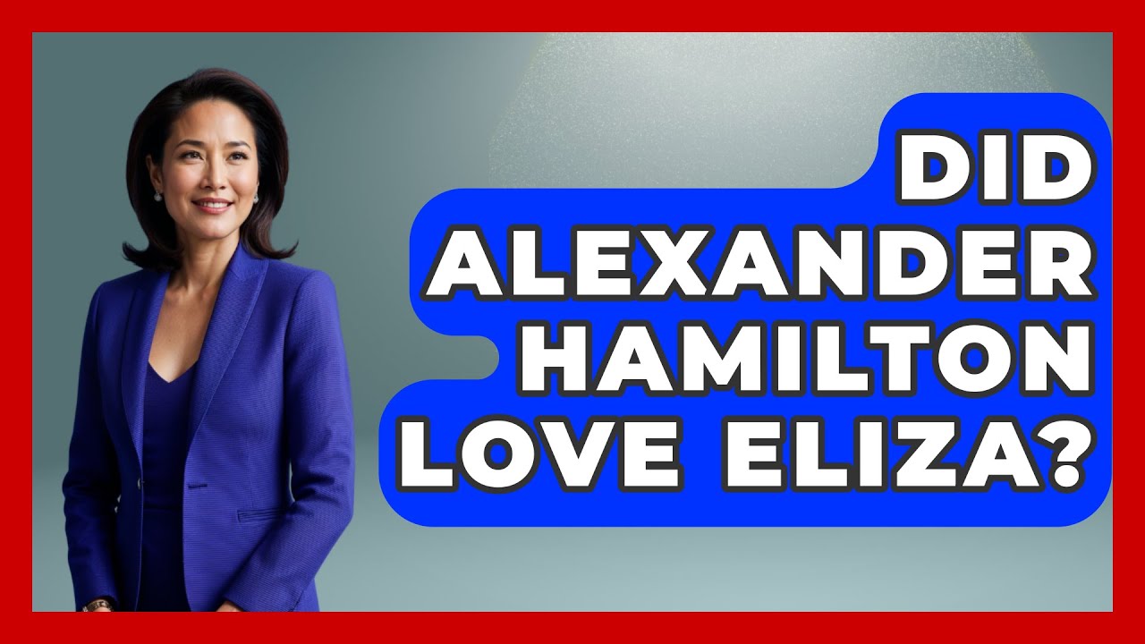 Did Alexander Hamilton Love Eliza? - History Icons Channel - YouTube