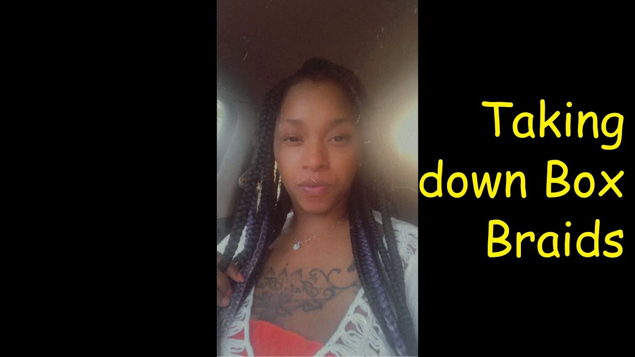 Taking Down Box Braids - YouTube