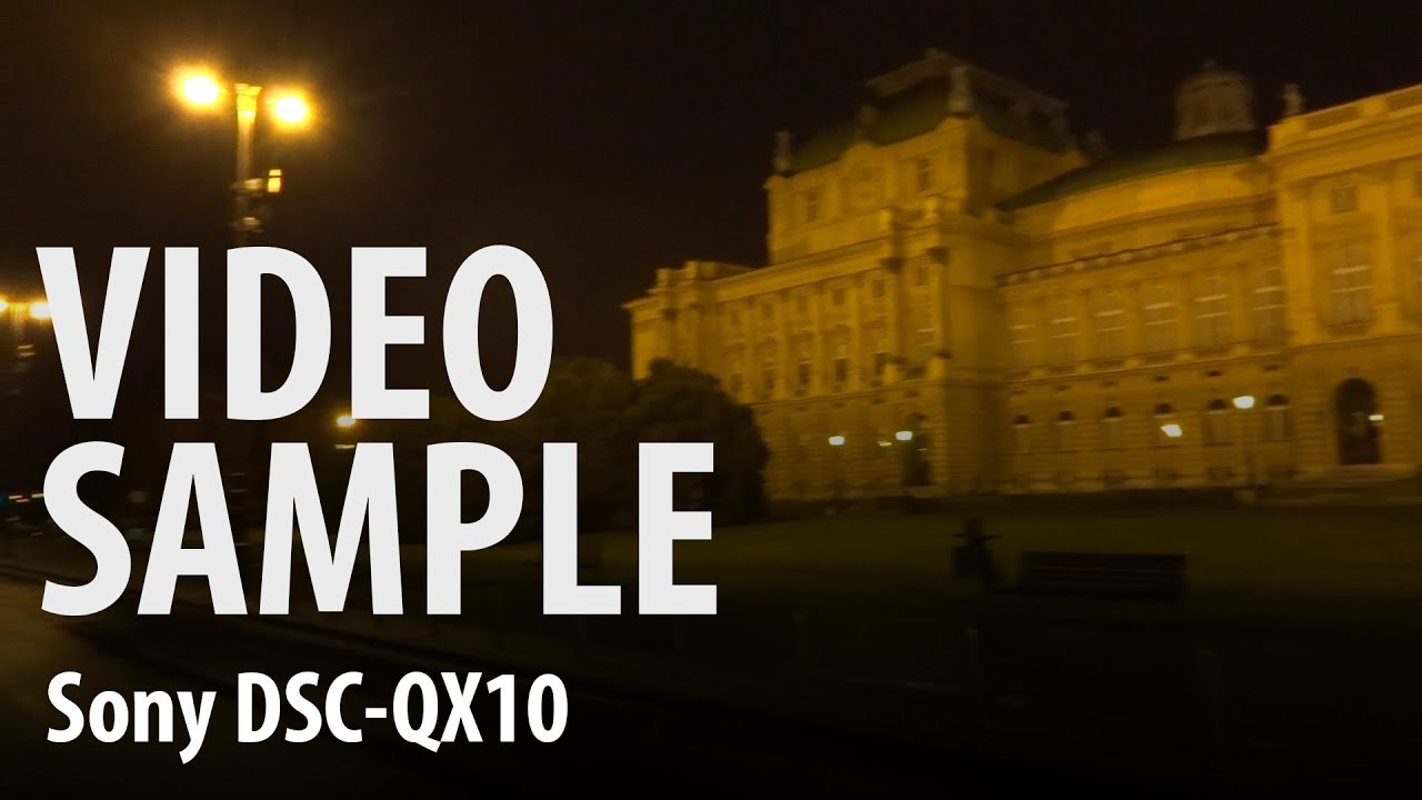 Sony Cyber Shot DSC QX10 : night video sample - YouTube