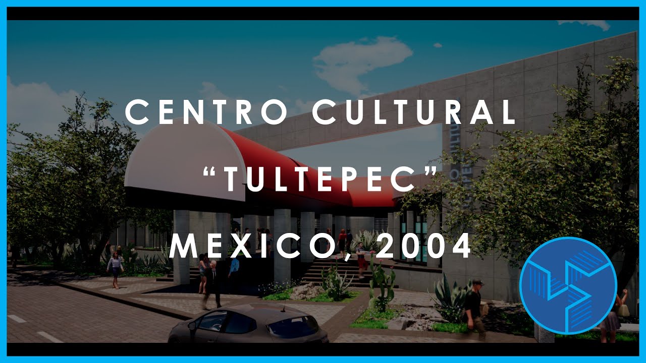 Centro Cultural "Tultepec" por @DOCE_IA | México, 2004 - YouTube