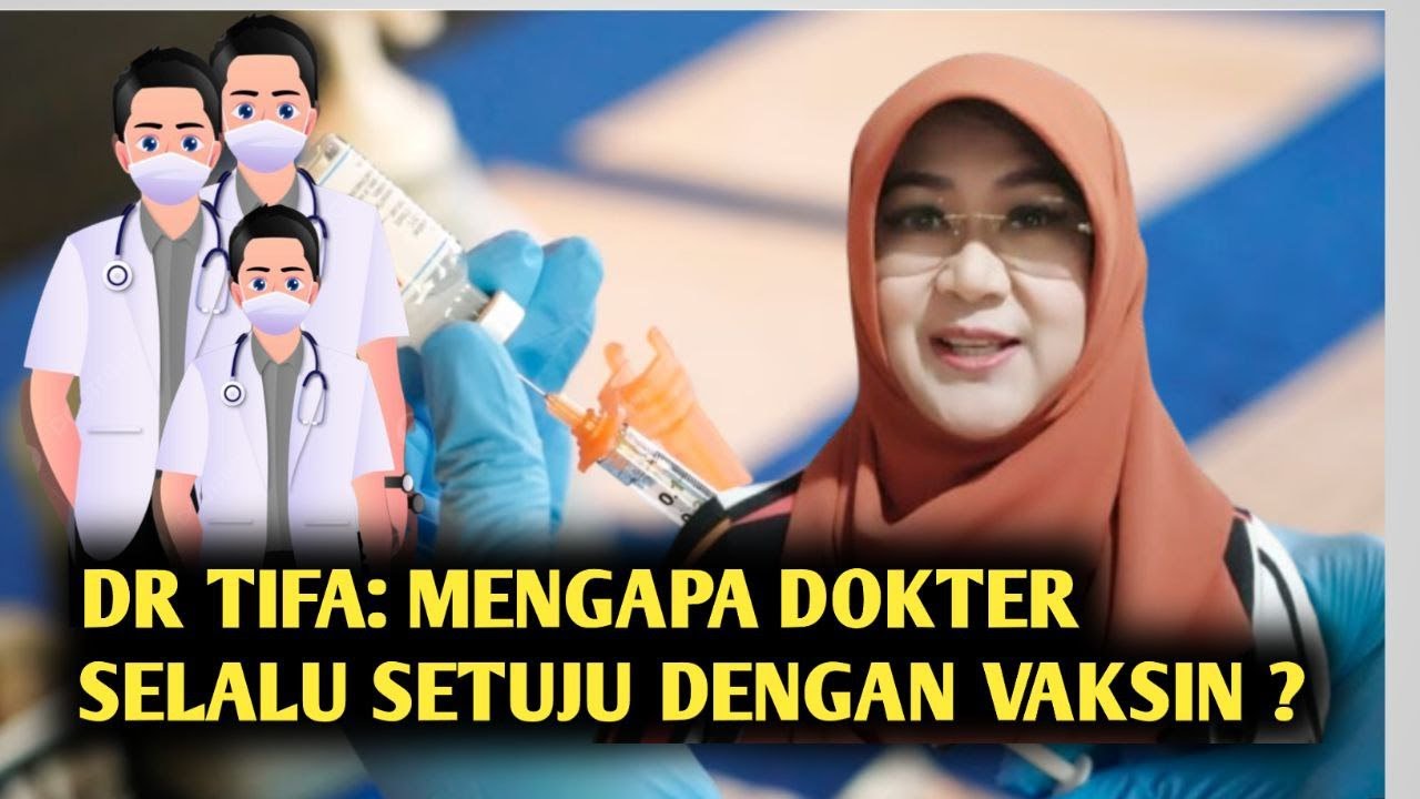 DR TIFA: MENGAPA DOKTER SELALU SETUJU DENGAN VAKS1N? - YouTube