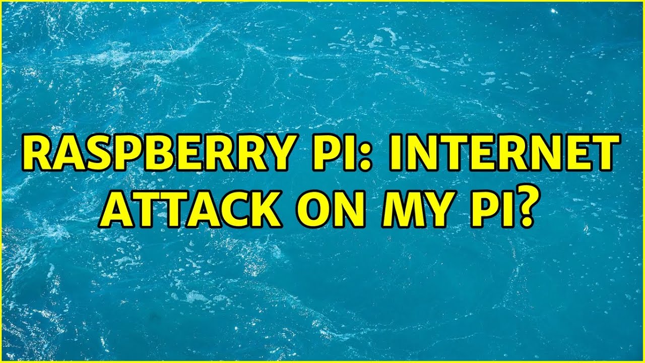 Raspberry Pi: Internet attack on my Pi? - YouTube