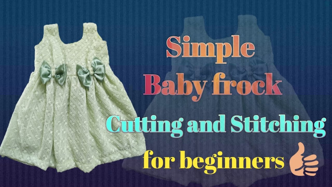 BABY FROCK || Cutting & Stitching || self interlock stitching || For ...