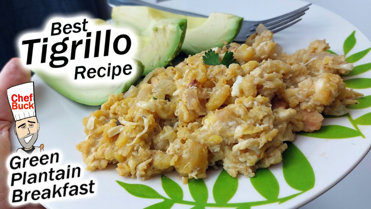 Green Plantain Breakfast - Tigrillo Recipe - YouTube