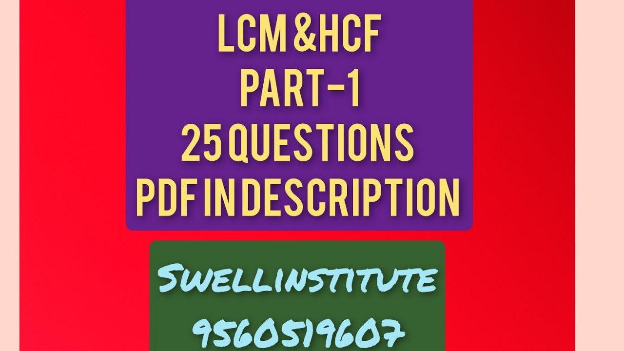 lcm and hcf questions, LCM and HCF Assignment, LCM AND HCF COMPETITVE ...