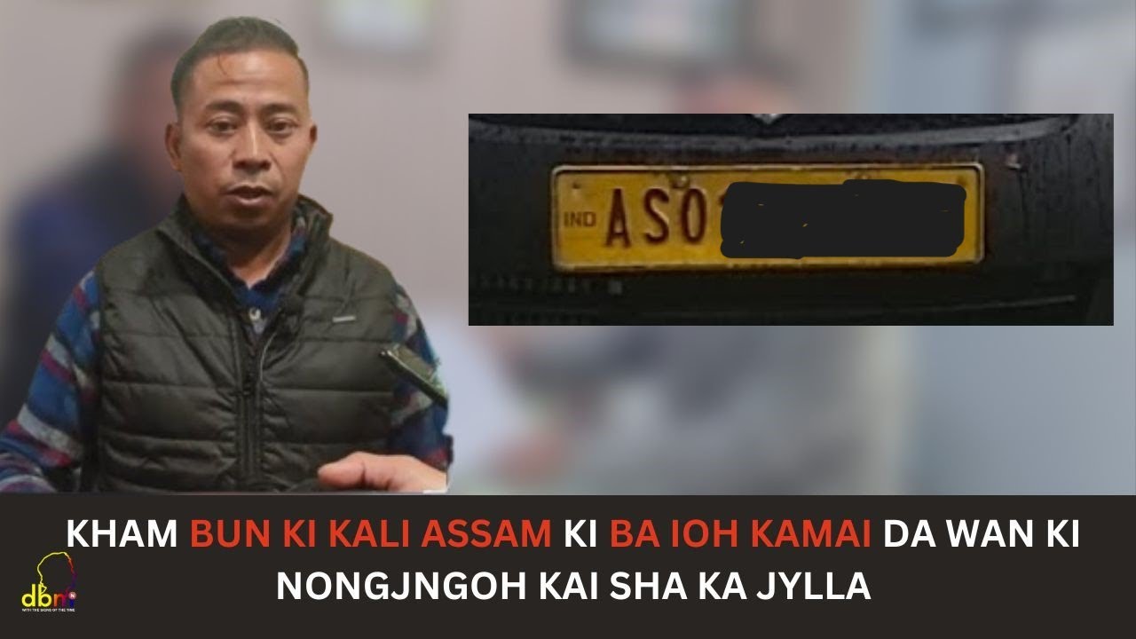 KHAM BUN KI KALI ASSAM KI BA IOH KAMAI DA WAN KI NONGJNGOH KAI SHA KA ...