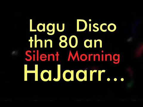 Lagu disco thn 80 an - Silent Morning by Noel/lagu  jadul lawas - hajaarr... goyang terus...