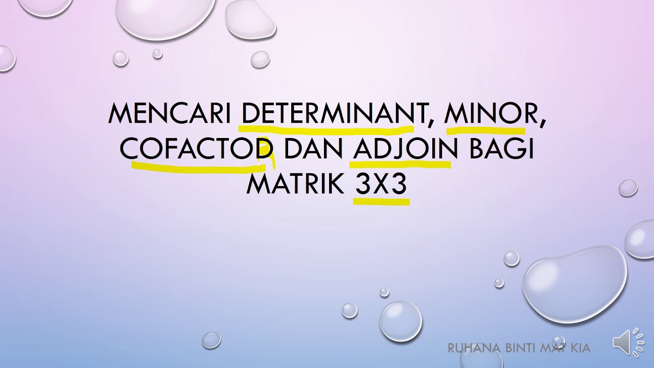 Mencari determinant, minor, cofactor dan adjoin bagi matrik 3x3 - YouTube