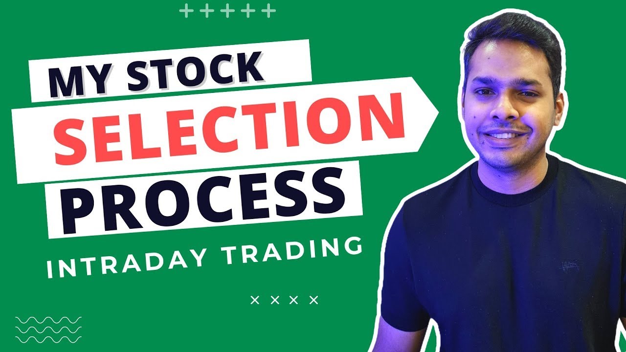 MY STOCK SELECTION PROCESS!!! - Intraday Trading ( 2024 ) - YouTube