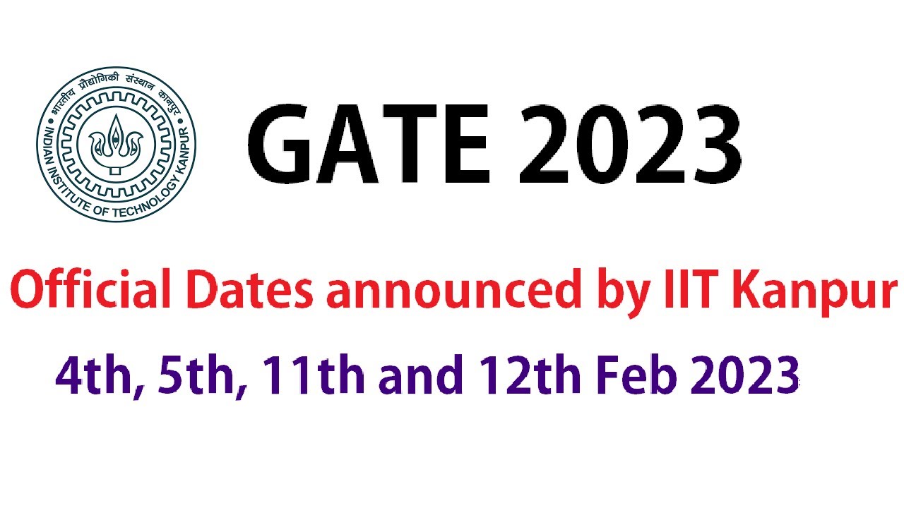 GATE 2023 Official dates announced by IIT Kanpur - YouTube