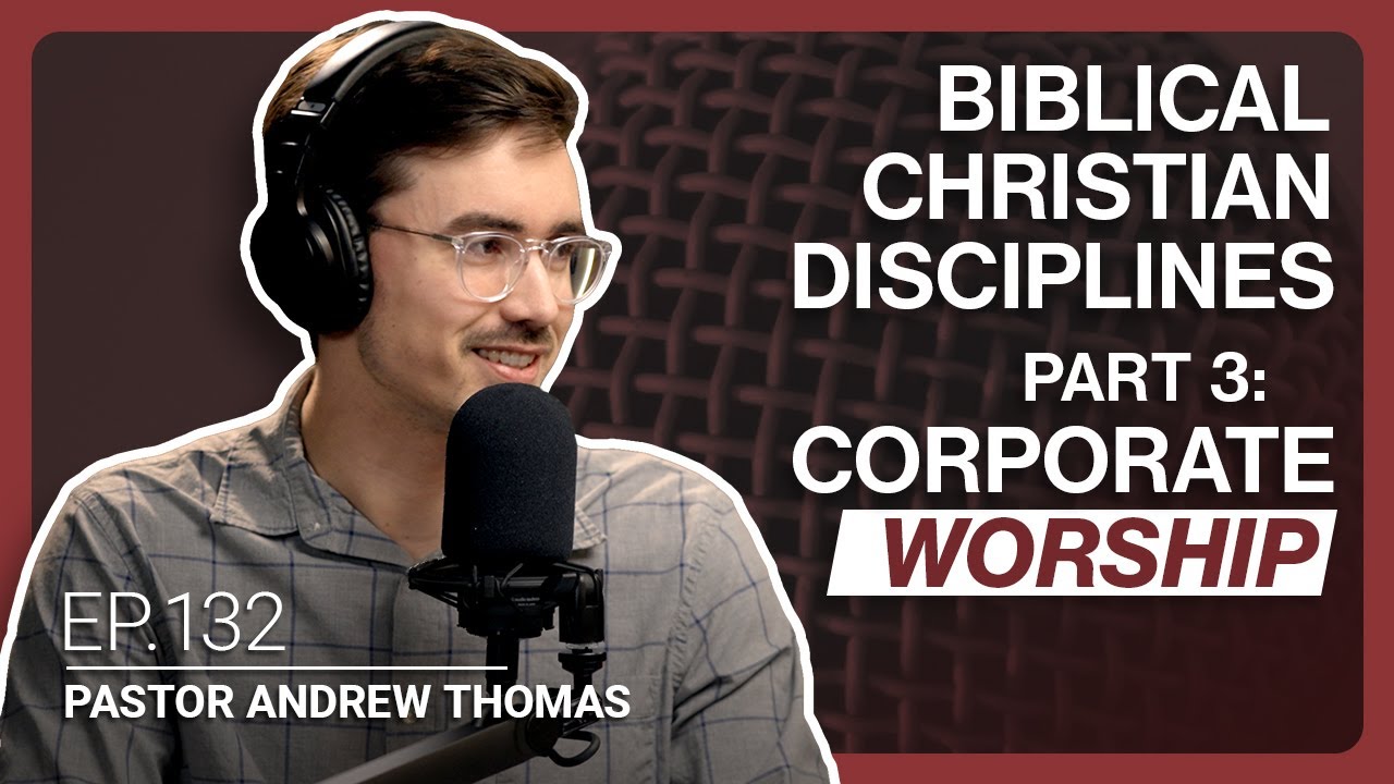 How to Be Disciplined in Corporate Worship | Pastor Andrew Thomas - YouTube