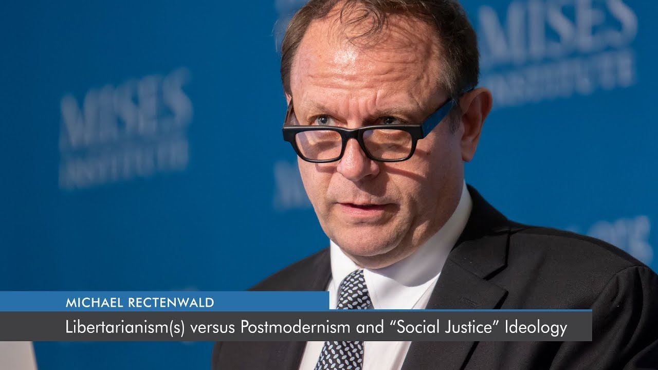 Libertarianism(s) versus Postmodernism and "Social Justice" Ideology ...