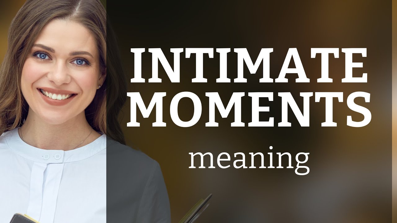 Intimate Moments: Understanding the Nuance in English - YouTube
