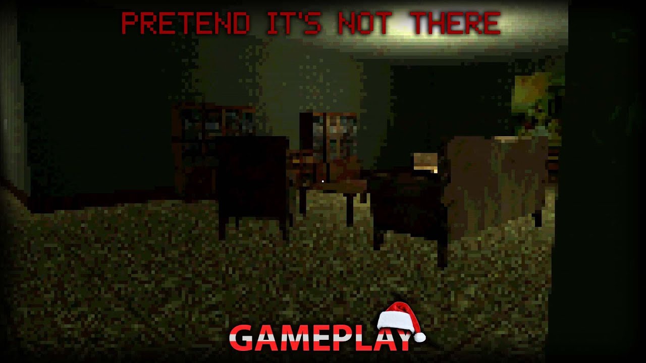Pretend It's Not There - Indie Horror Game(GAMEPLAY) - YouTube