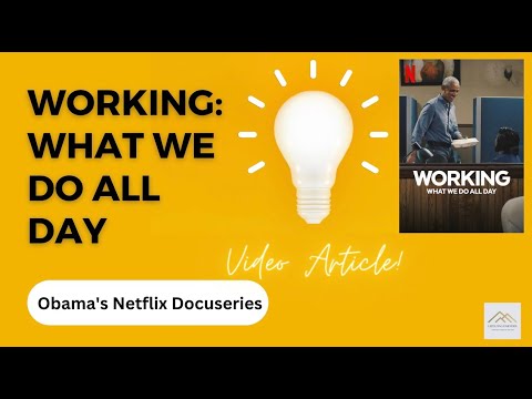 Video Article| Barack Obama's "Working: What We Do All Day" - YouTube