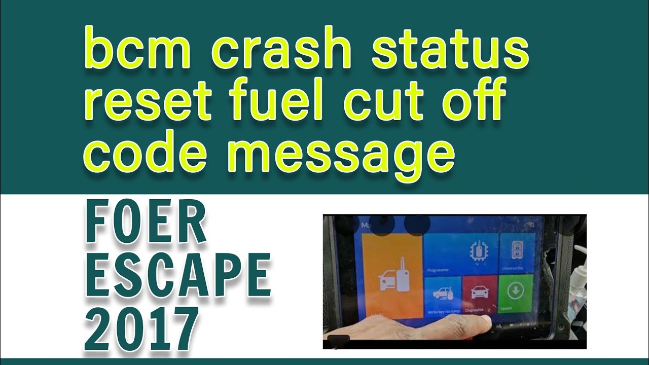 2017 Ford Escape Bcm Crash Status Reset Fuel Cut off Code Message - YouTube