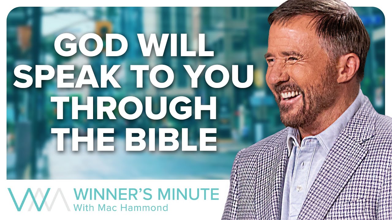 God Will Speak to You Through the Bible // The Winner's Minute With Mac ...
