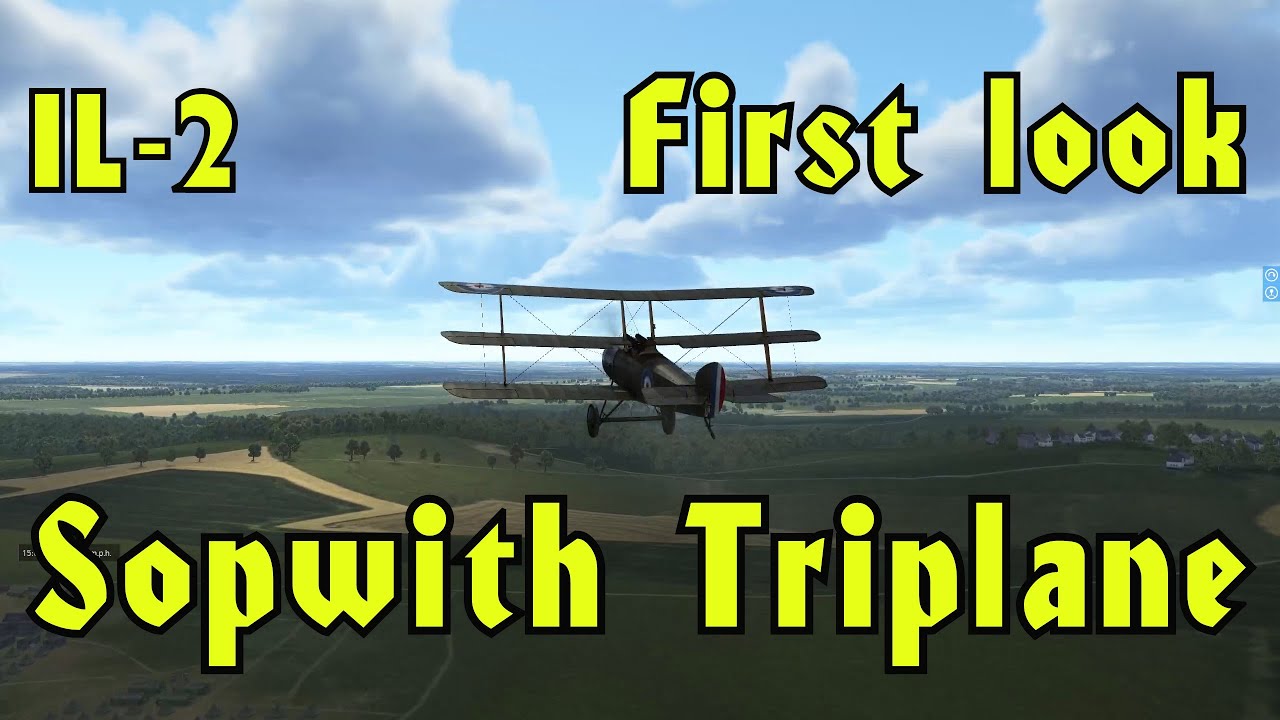 IL 2 Plane first look Sopwith Triplane - YouTube