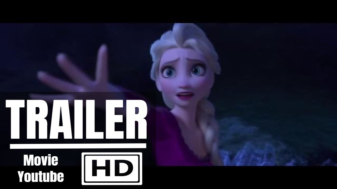 Trailer Movie Youtube Frozen 2 - YouTube