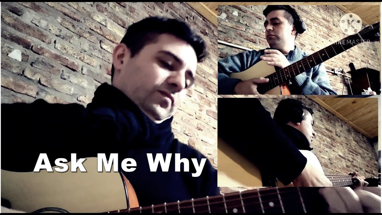 Ask Me Why (Cover Acustico) - YouTube